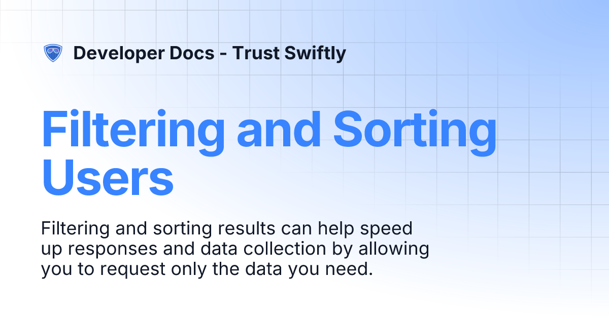 Filtering and Sorting | Developer Docs - Trust Swiftly