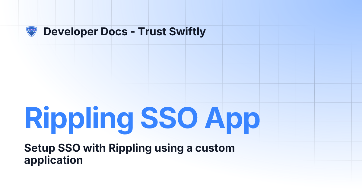 Rippling SSO App | Developer Docs - Trust Swiftly