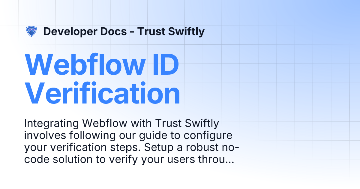 Webflow ID Verification | Developer Docs - Trust Swiftly